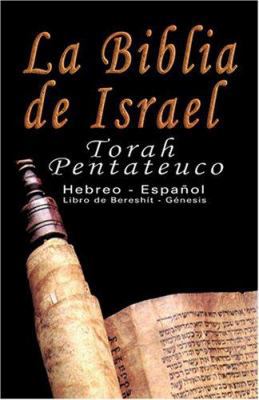 Pre-Owned La Biblia de Israel: Torah Pentateuco: Hebreo - Español: Libro de Bereshít - Génesis ...