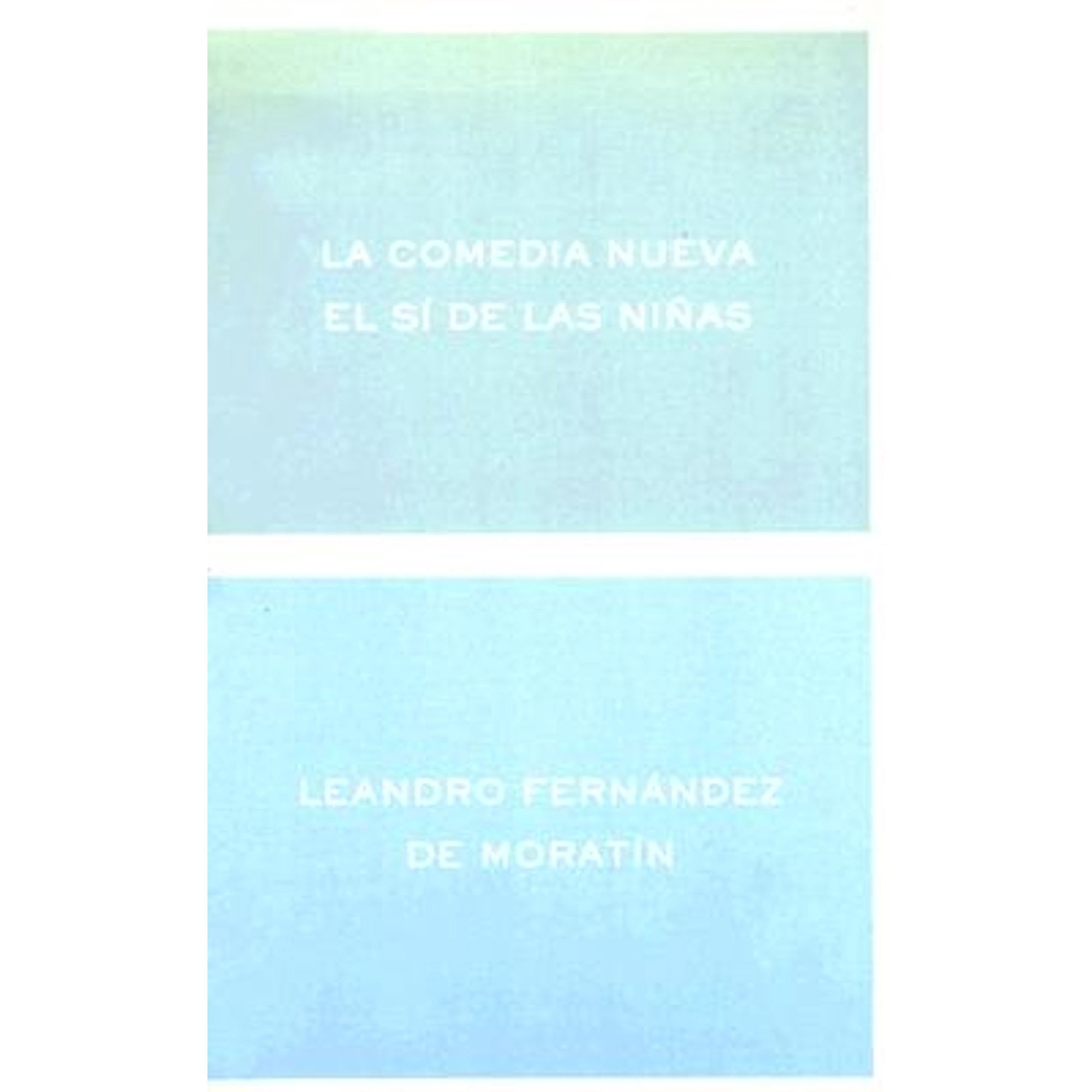 Pre-Owned La Comedia Nueva el Si de las Ninas (Paperback) by Leandro ...