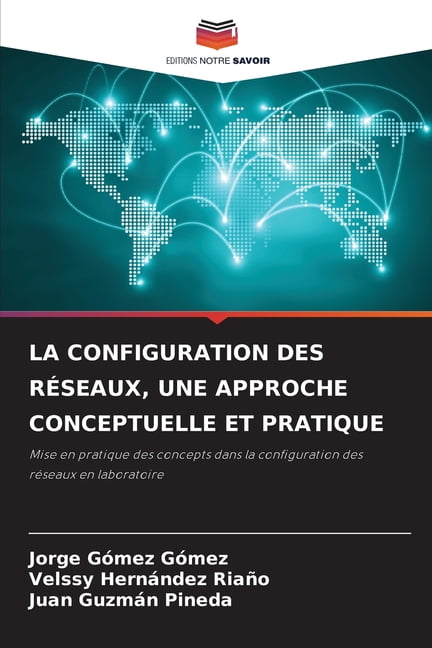 La Configuration Des RÃ©seaux, Une Approche Conceptuelle Et Pratique ...