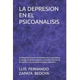 La Depresion En El Psicoanalisis: Un diÃ logo abierto entre las ...
