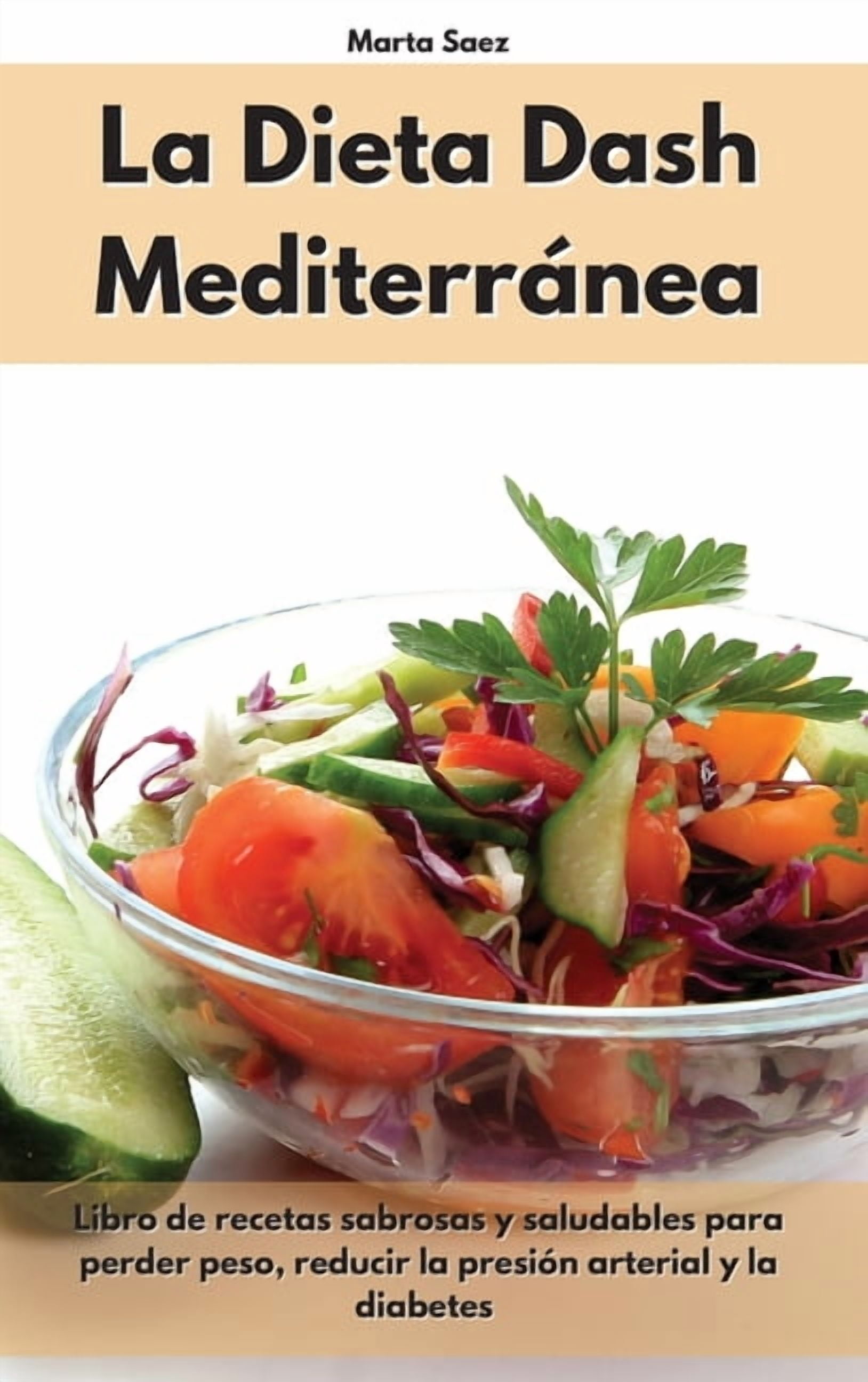 La Dieta Dash Mediterránea : Libro de recetas sabrosas y saludables ...