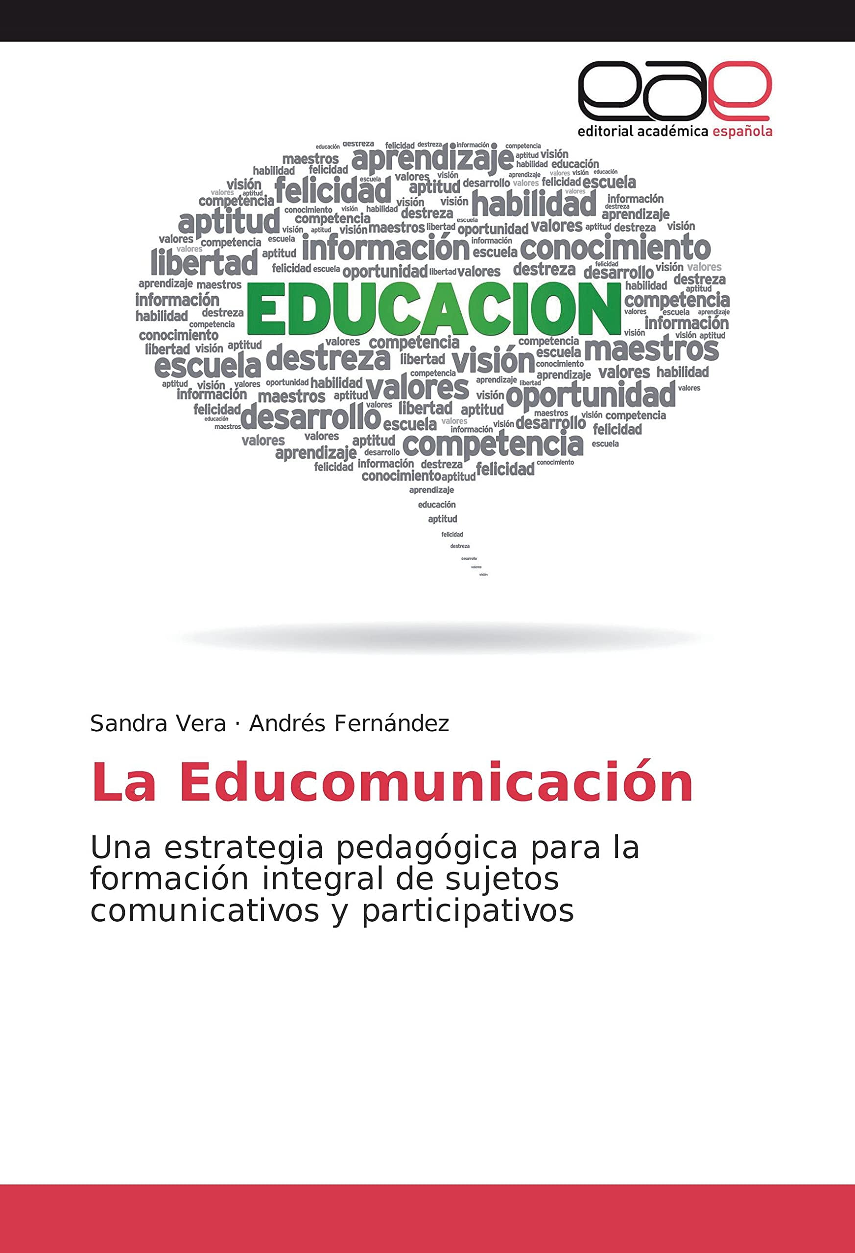 La Educomunicación: Una estrategia pedagógica para la formaci Andrés Fernández,San (Paperback ...