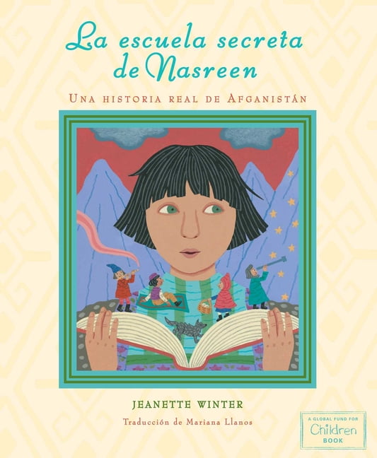 La Escuela Secreta de Nasreen (Nasreen's Secret School): Una Historia ...