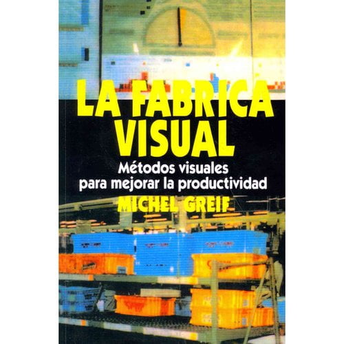 La F brica Visual: Metodos Visuales para Mejorar la Productividad - Walmart.com