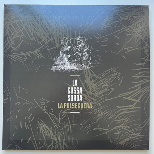 La Gossa Sorda - La Polseguera - Ltd Edition Gatefold Colored Vinyl ...
