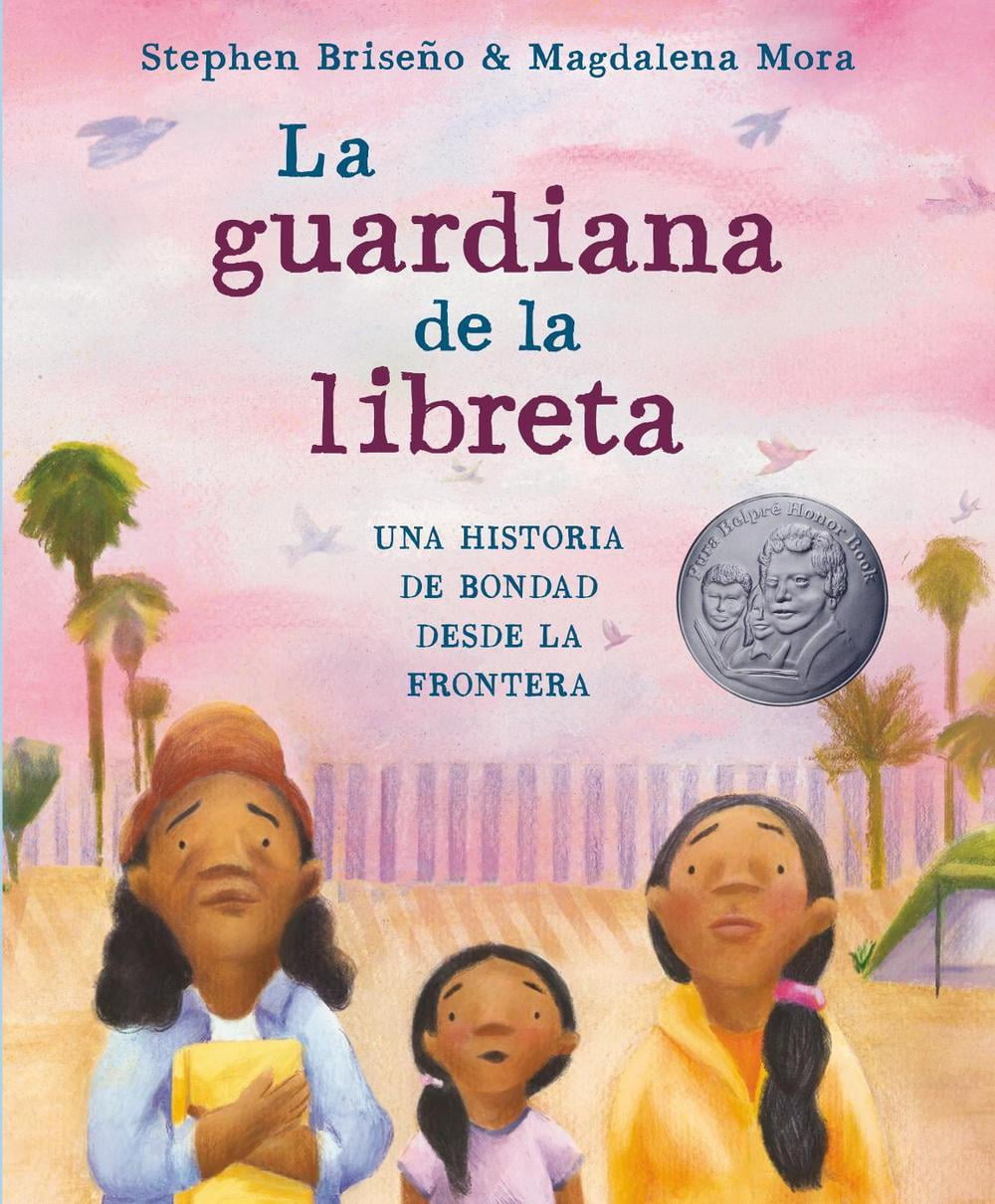 La Guardiana de la Libreta: Una Historia de Bondad Desde La Frontera ...