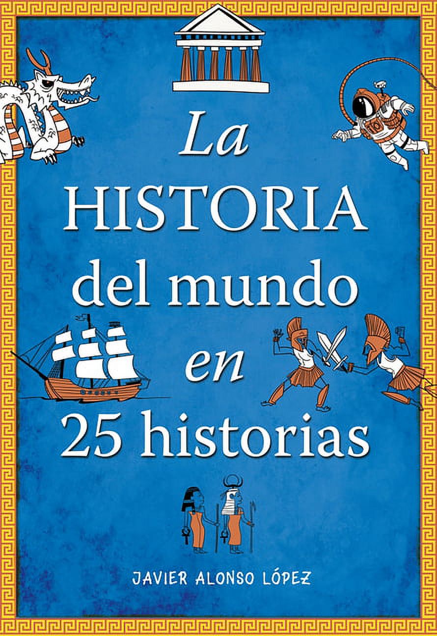 La Historia del Mundo En 25 Historias / The History of the World in 25 ...
