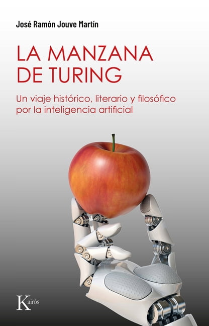 La Manzana de Turing / Turing's Apple: Un Viaje HistÃ³rico, Literario Y ...
