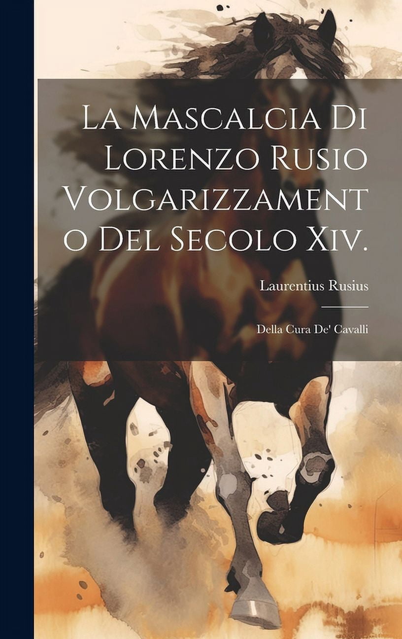 La Mascalcia Di Lorenzo Rusio Volgarizzamento Del Secolo Xiv ...