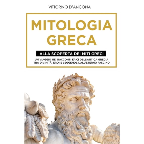 La Mitologia: Alla Scoperta Dei Miti Sen Mitologia Greca: Alla Scoperta ...