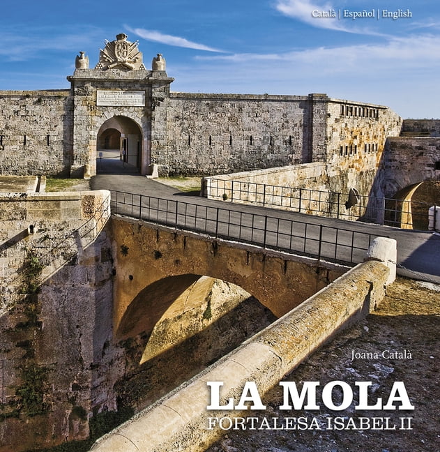 La Mola: Isabel II Fortress, (Paperback) - Walmart.com