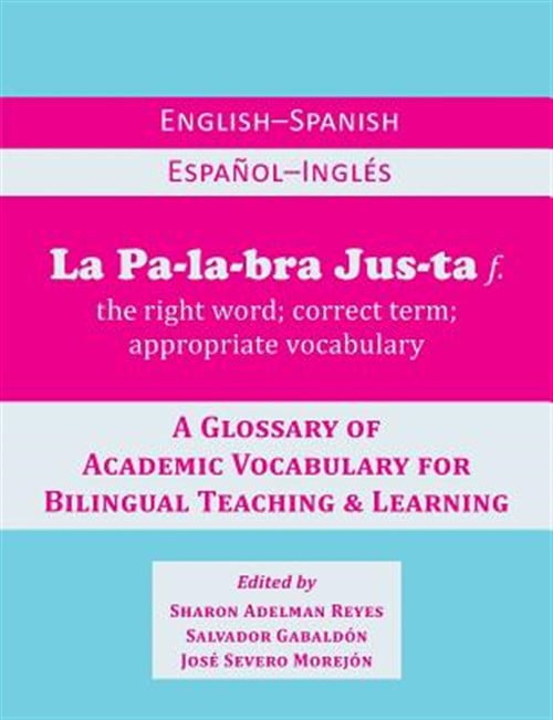 La Palabra Justa: An English-Spanish / Espanol-Ingles Glossary of ...
