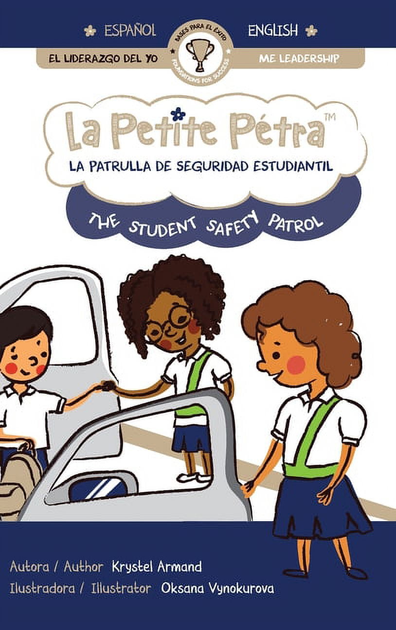 La Patrulla de Seguridad Estudiantil the Student Safety Patrol ...
