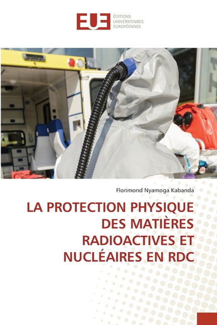 La Protection Physique Des Matières Radioactives Et Nucléaires En Rdc ...