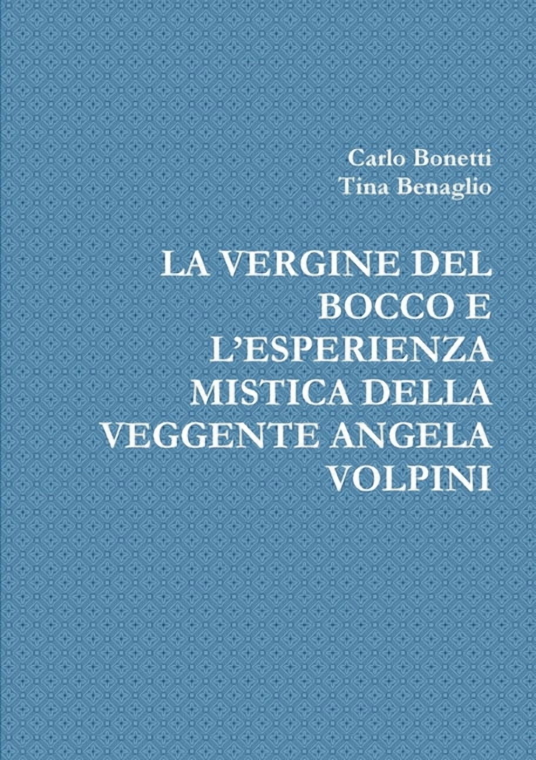 La Vergine del Bocco E l'Esperienza Mistica Della Veggente Angela ...