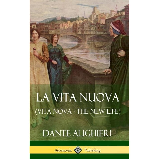 La Vita Nuova (Vita Nova - The New Life) (Hardcover) (Hardcover ...
