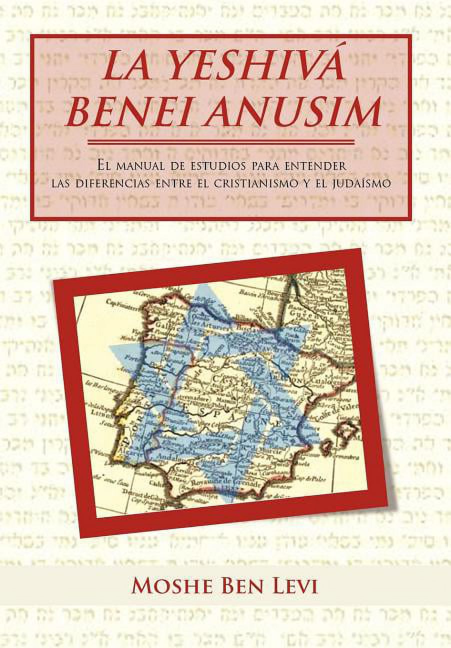 La Yeshiva Benei Anusim : El Manual De Estudios Para Entender Las ...