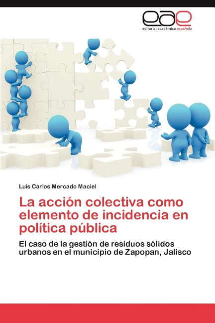 La acción colectiva como elemento de incidencia en política pública (Paperback) - Walmart.com