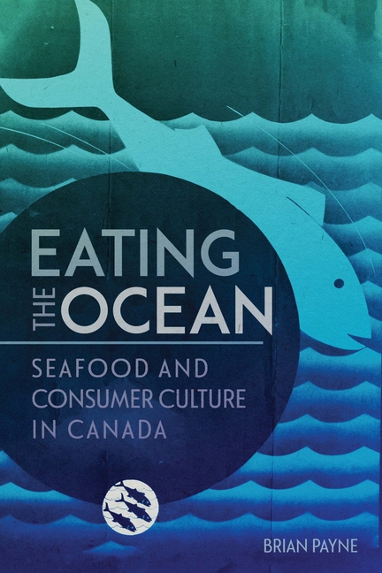 La Collection Louis J. Robichaud/The Lou Eating the Ocean: Seafood and ...