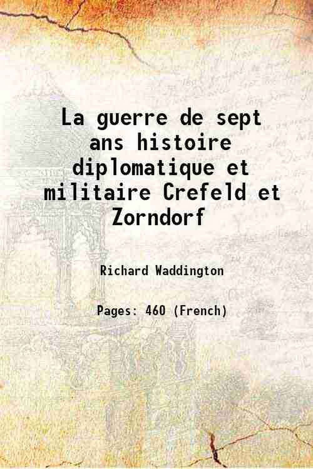 La guerre de sept ans histoire diplomatique et militaire Crefeld et ...