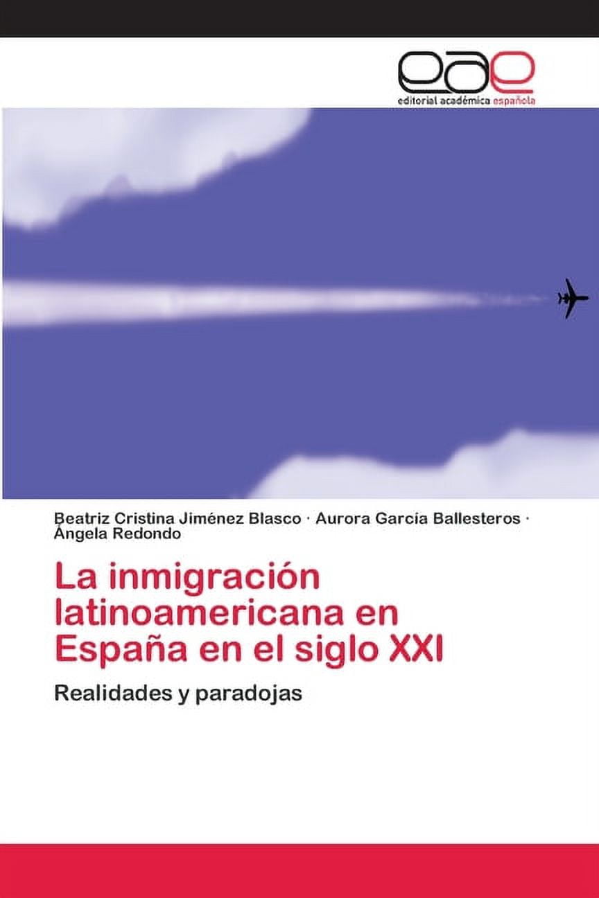 La inmigración latinoamericana en España en el siglo XXI (Paperback ...