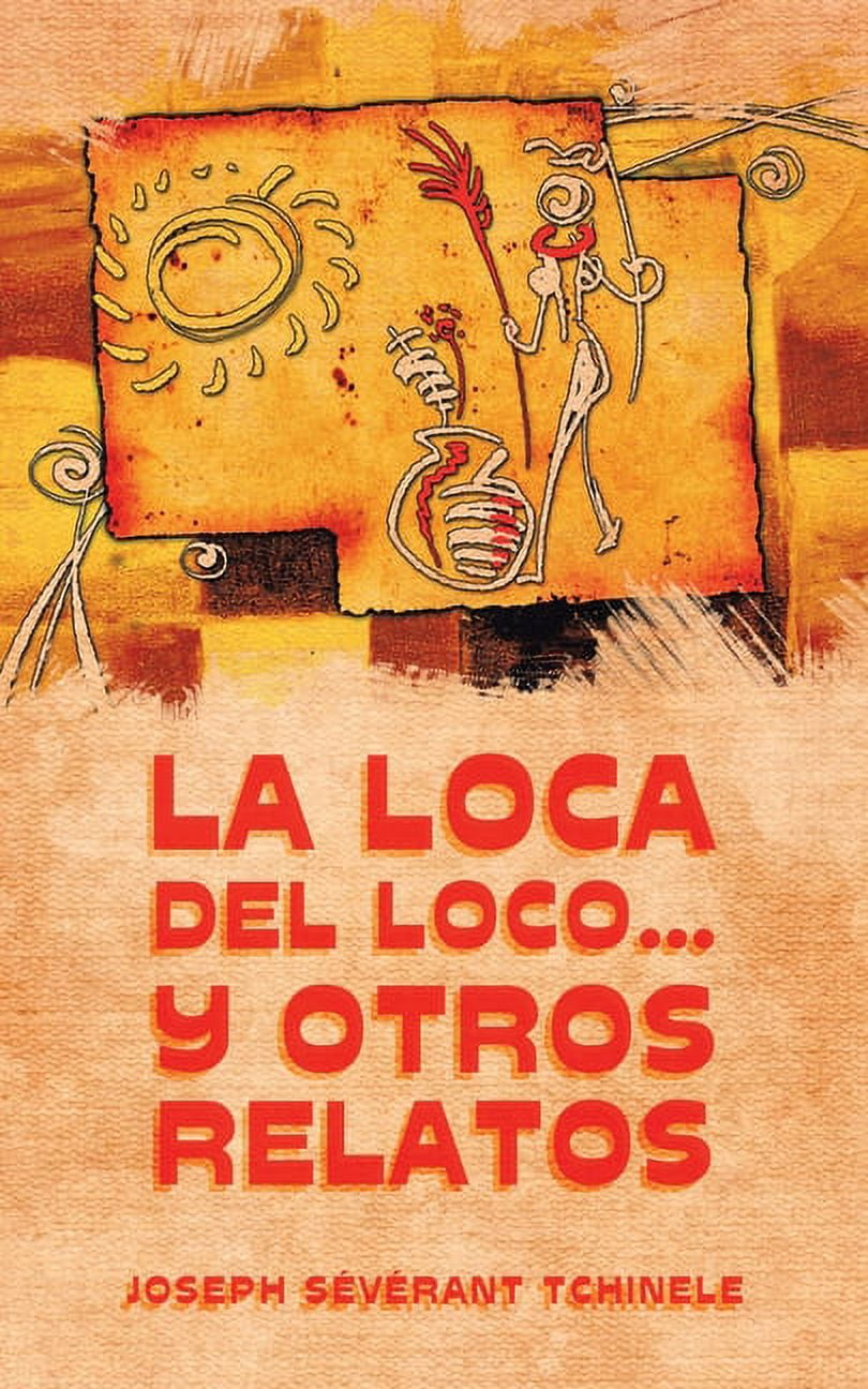 La loca del loco y otros relatos/ The Mad Woman and Other Stories ...