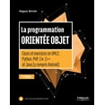La programmation orientée objet : Cours et exercices en UML2, Python ...