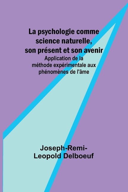 La psychologie comme science naturelle, son présent et son avenir ...