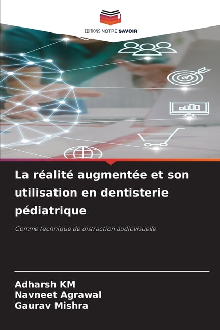 La réalité augmentée et son utilisation en dentisterie pédiatrique, (Paperback) - Walmart.com