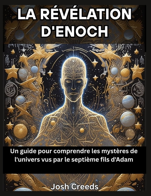La rÃ©vÃ©lation d'Enoch: Un guide pour comprendre les mystÃ¨res de l ...