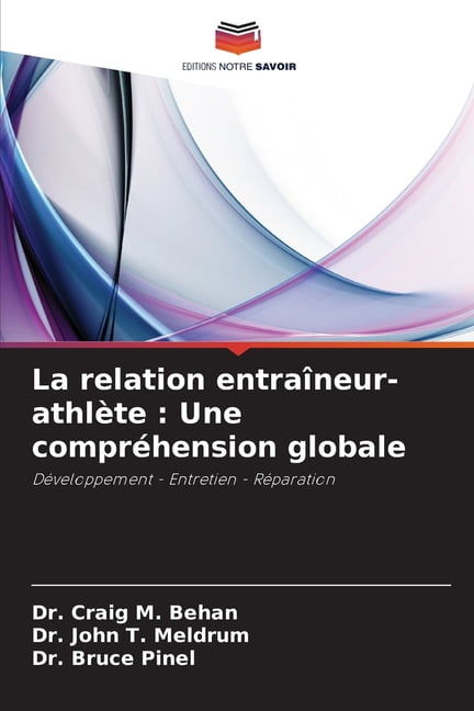 La relation entraÃ®neur-athlÃ¨te: Une comprÃ©hension globale ...