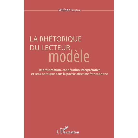 La rhÃ©torique du lecteur modÃ¨le: ReprÃ©sentation, coopÃ©ration ...