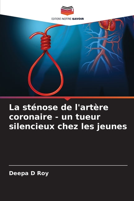 La sténose de l'artère coronaire - un tueur silencieux chez les jeunes ...