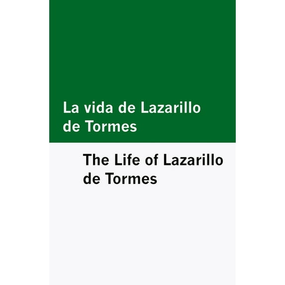 La vida de Lazarillo de Tormes / The Life of Lazarillo de Tormes ...