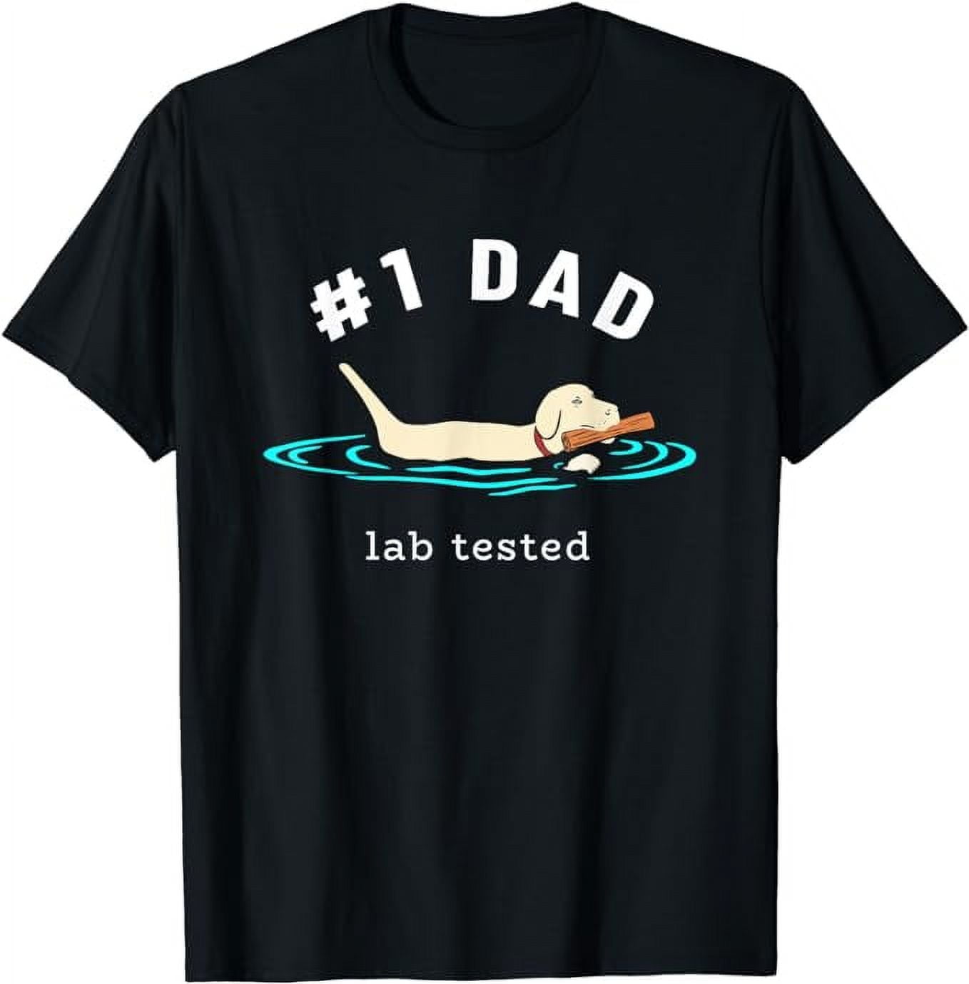 Lab Dad Yellow Labrador Retriever #1 Dad Lab Tested T-Shirt - Walmart.com