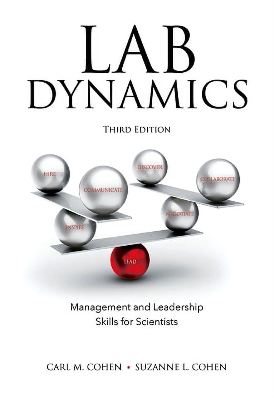 Lab Dynamics: Management and Leadership Skills for Scientists, Third ...
