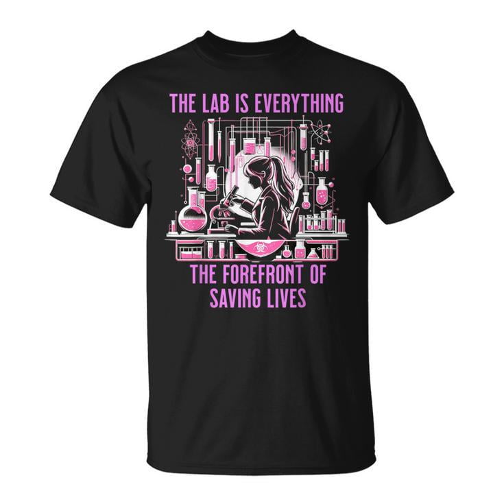 The Lab Is Everything T-Shirt – Forefront of Saving Lives Lab Week ...