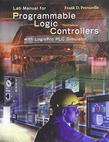 Pre-Owned Lab Manual for Programmable Logic Contollers: With Logixpro ...