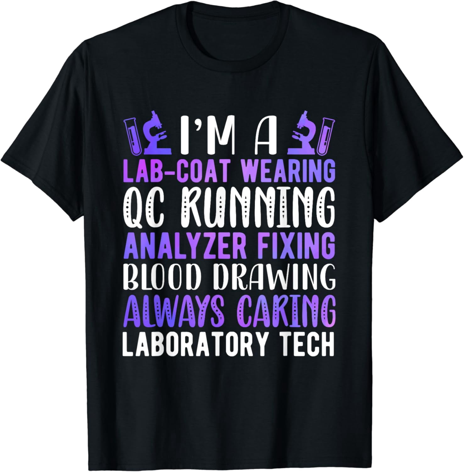 Lab Technologist I'm A Laboratory Tech Week T-Shirt - Walmart.com