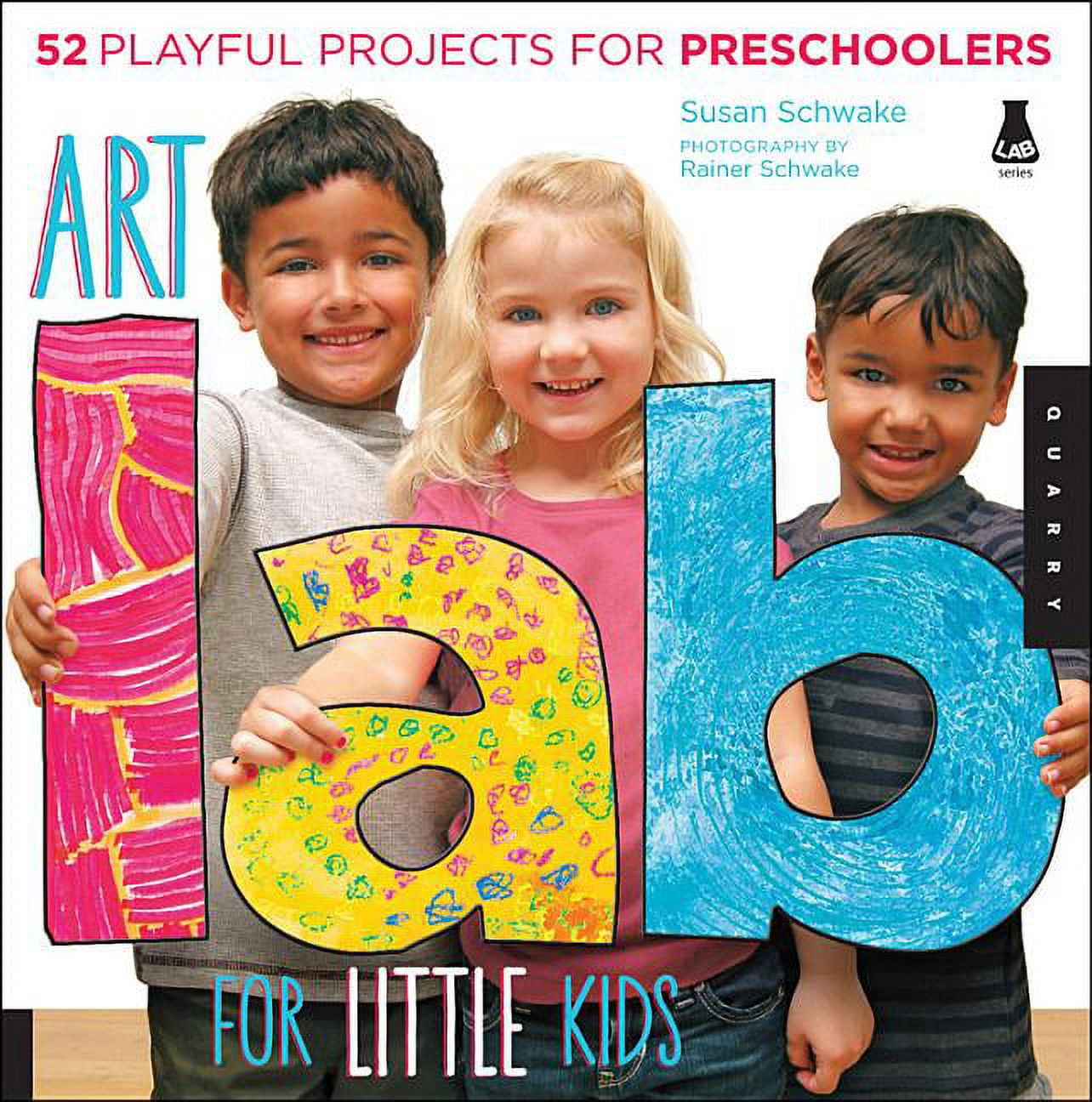 Lab for Kids Art Lab for Little Kids: 52 Playful Projects for ...