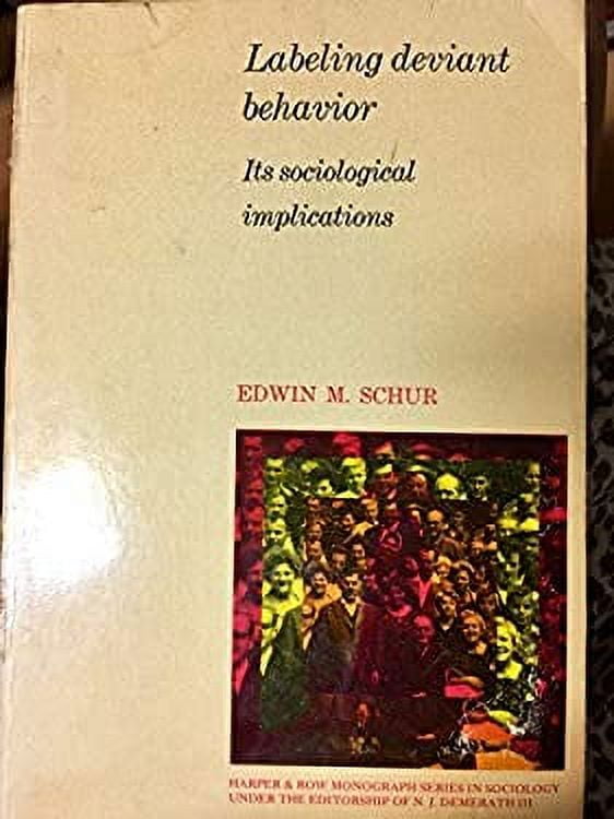 Pre-Owned Labeling Deviant Behavior; It's Social Implications ...