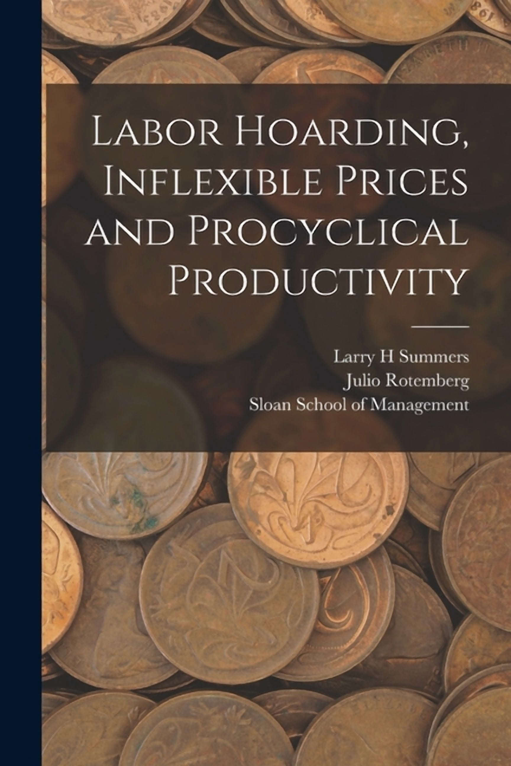Labor Hoarding, Inflexible Prices and Procyclical Productivity ...