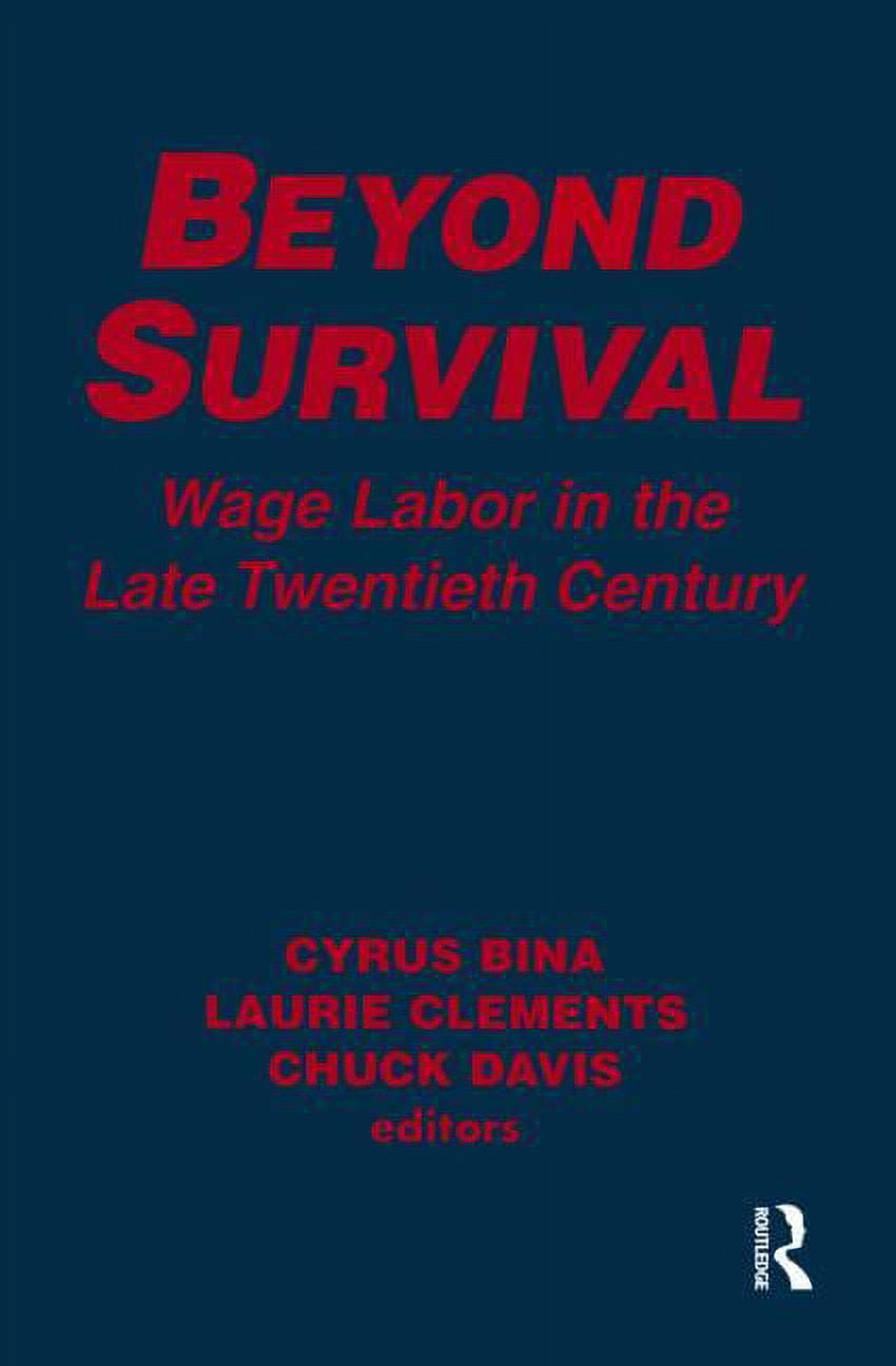 Labor & Human Resources Series Beyond Survival: Wage Labour and Capital ...