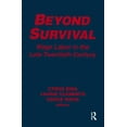 Labor & Human Resources Series Beyond Survival: Wage Labour and Capital ...