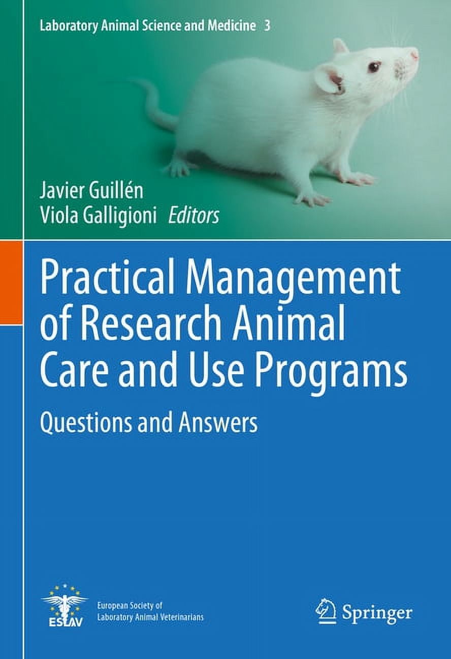 Laboratory Animal Science and Medicine Practical Management of Research Animal Care and Use ...