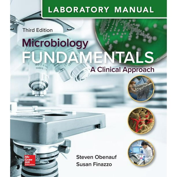 Laboratory Manual for Microbiology Fundamentals: A Clinical Approach ...