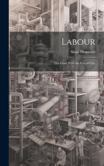 Labour: The Giant With the Feet of Clay (Hardcover) - Walmart.com