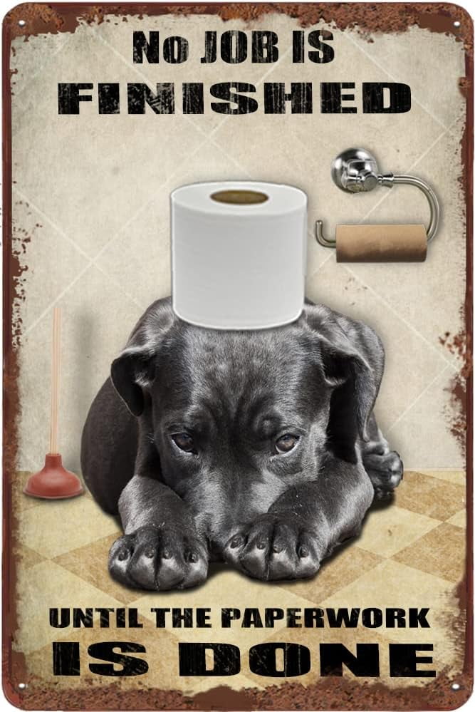 Labrador Dog Bathroom Tin Sign Roll Paper No Job is Finished Retro Sign ...