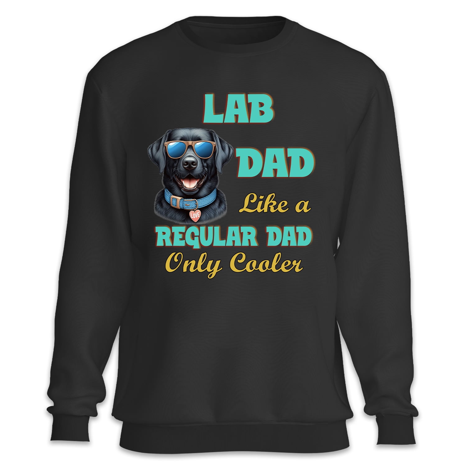 Labrador Retriever Dad Like a Regular Dad Only Cooler Happy Father's ...