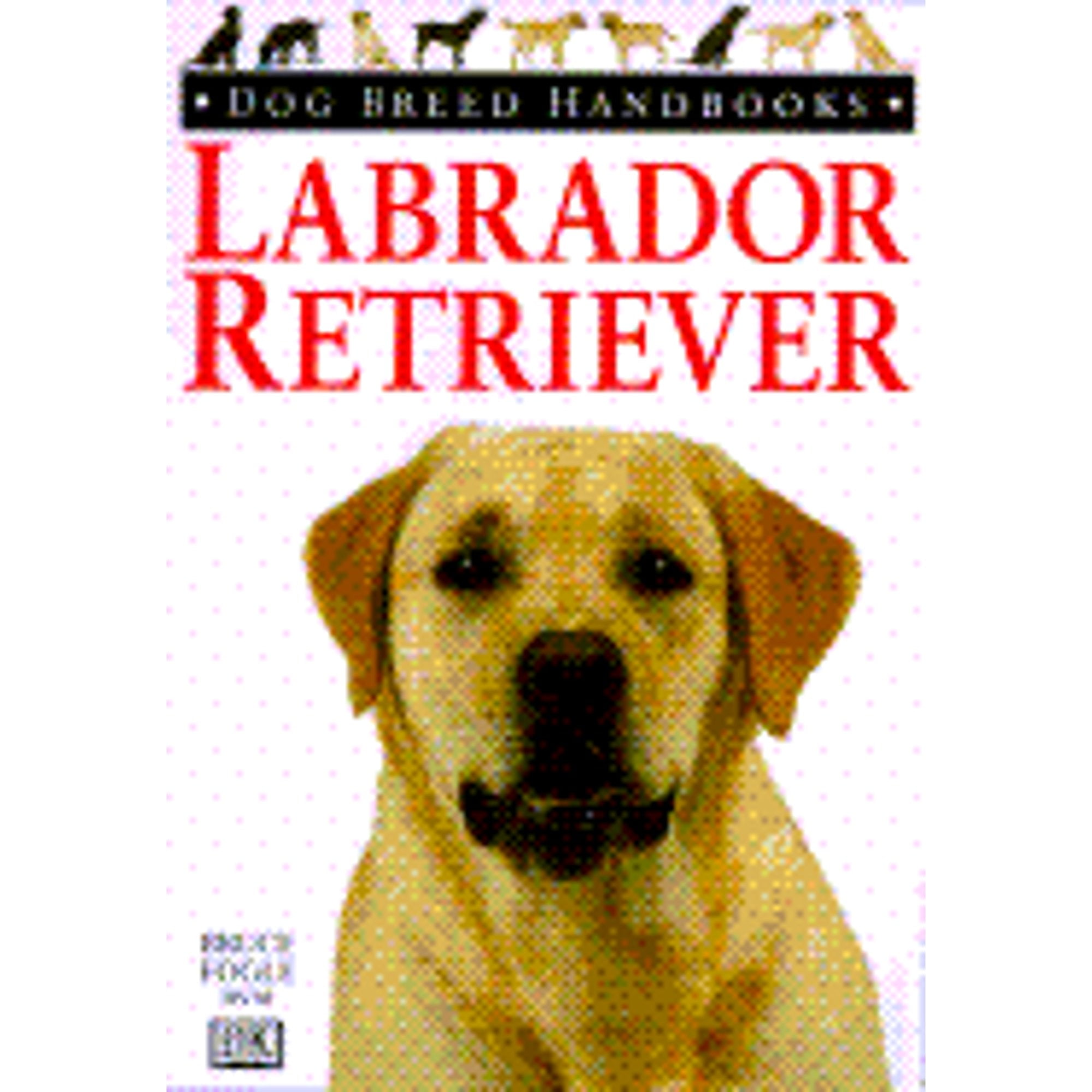 Labrador Retriever (Hardcover) by Dr. Bruce Fogle, Tracy Morgan ...